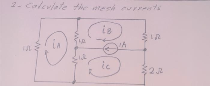 Solved 2-Calculate the mesh currents | Chegg.com Solved 2-Calculate the mesh currents | Chegg.com