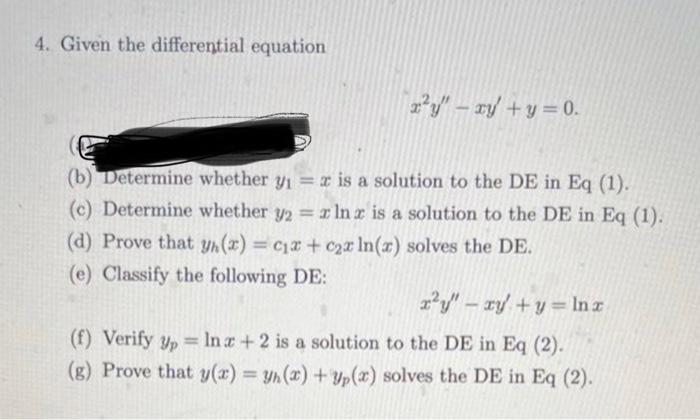Solved 4. Given the differential equation x2y′′−xy′+y=0. (b) | Chegg.com