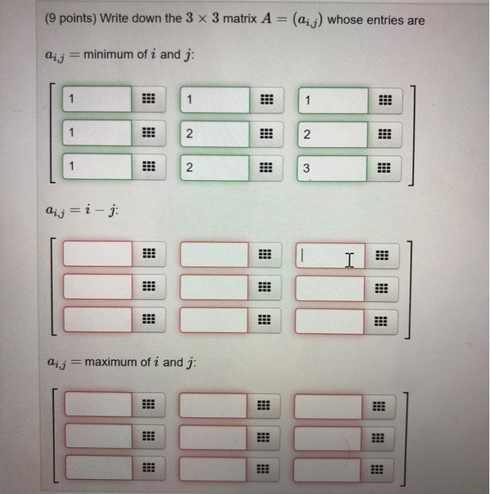 Solved (9 points) Write down the 3 x 3 matrix A (aij) whose | Chegg.com
