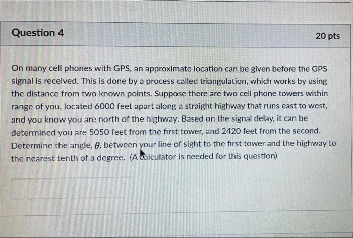 Solved I many cell phones with GPS, an approximate location | Chegg.com