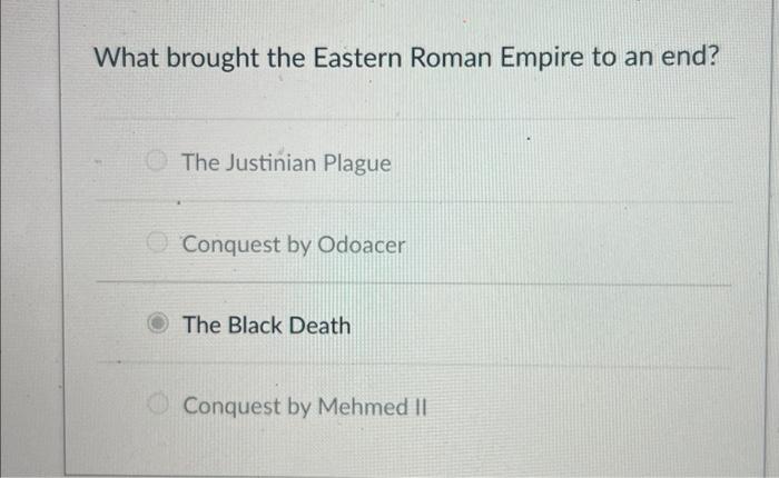 What brought the Eastern Roman Empire to an end? The | Chegg.com
