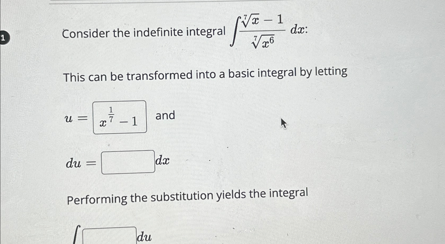Solved Consider the indefinite integral ∫﻿﻿x7-1x67dx ﻿:This | Chegg.com
