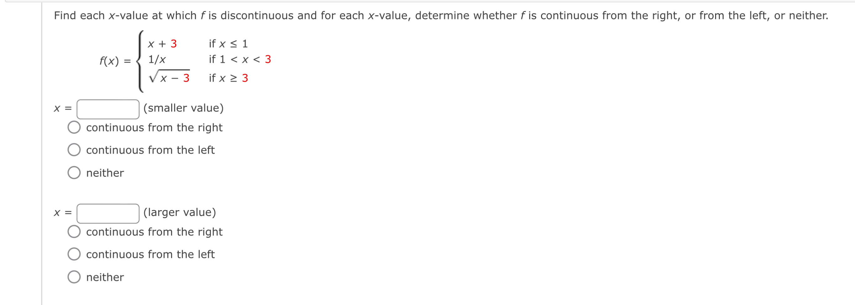 Solved Find each x-value at which f ﻿is discontinuous and | Chegg.com