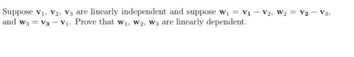 Solved Suppose v1,v2,v3 are linearly independent and suppose | Chegg.com