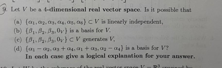 Solved 9. Let V be a 4-dimensional real vector space. Is it | Chegg.com
