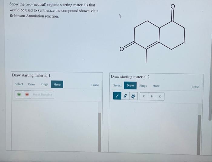 Solved Show the two (neutral) organic starting materials | Chegg.com