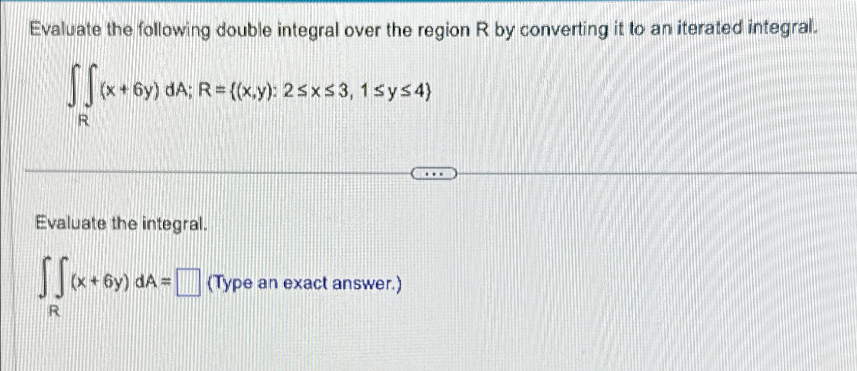 Solved Evaluate the following double integral over the | Chegg.com