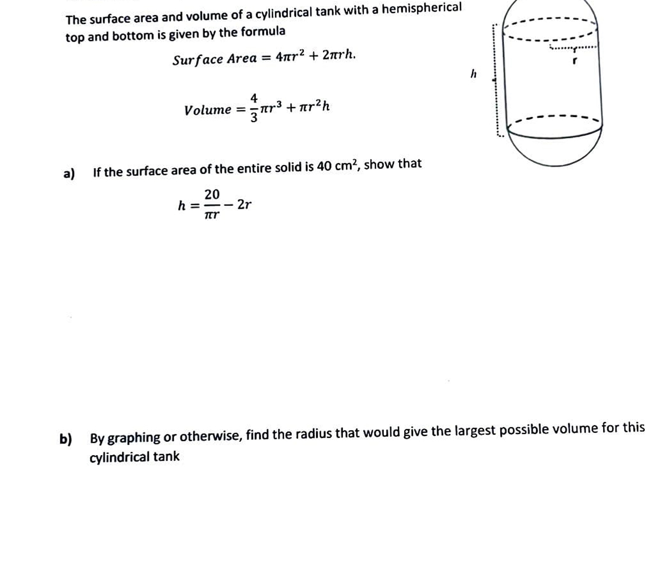 Solved The surface area and volume of a cylindrical tank | Chegg.com