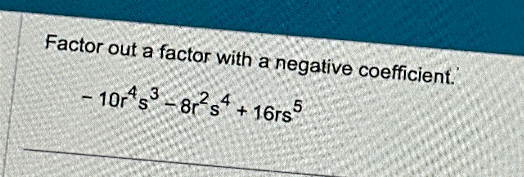 Solved Factor out a factor with a negative | Chegg.com