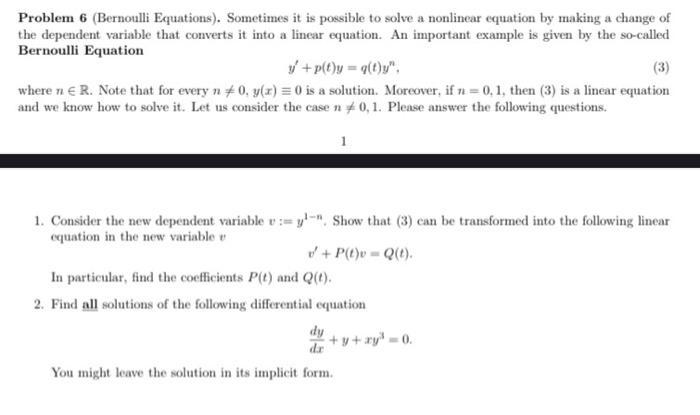 Solved Problem 6 (Bernoulli Equations). Sometimes it is | Chegg.com