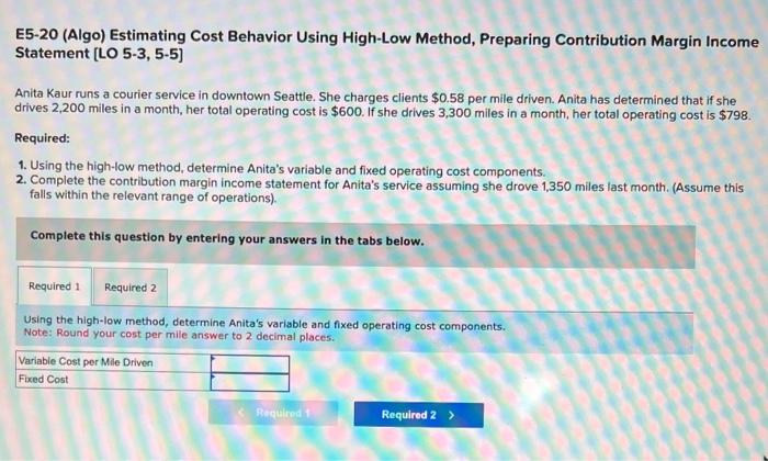 Solved E5-20 (Algo) Estimating Cost Behavior Using High-Low | Chegg.com