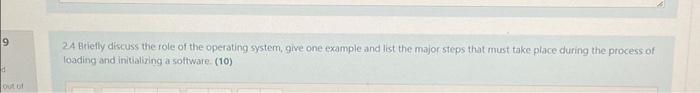 Solved 9 d out of 2.4 Briefly discuss the role of the | Chegg.com