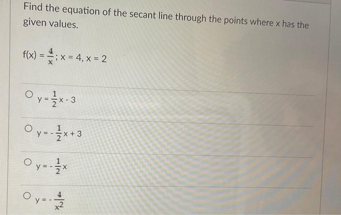Solved Find the equation of the secant line through the | Chegg.com
