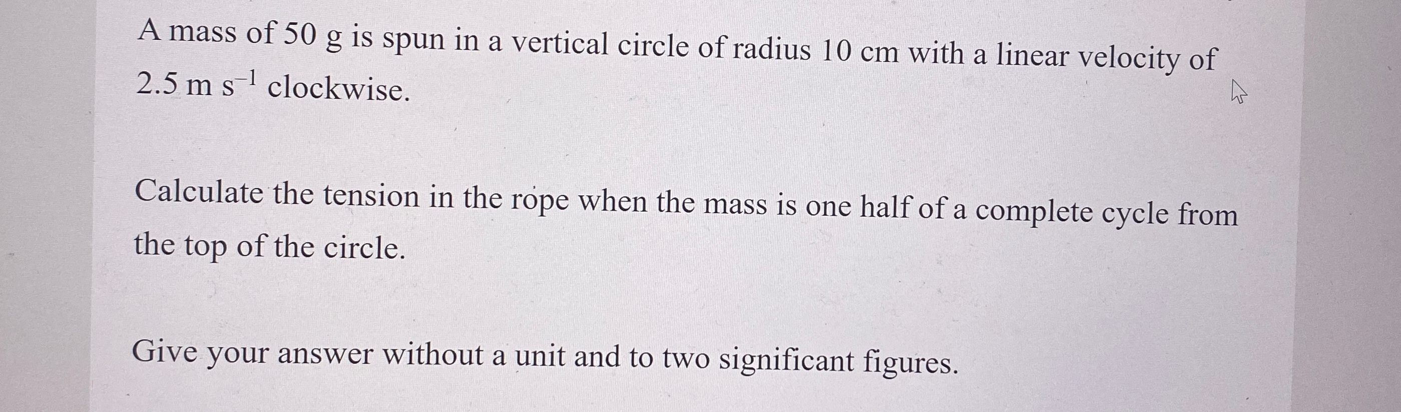 Solved A mass of 50g ﻿is spun in a vertical circle of radius | Chegg.com