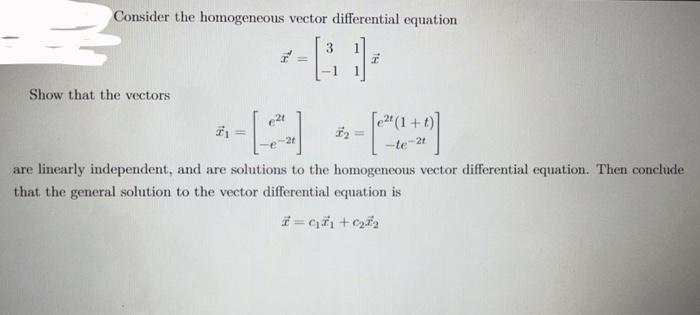 Solved Consider the homogeneous vector differential equation | Chegg.com