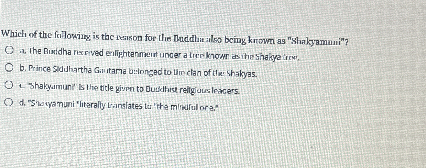 Solved Which of the following is the reason for the Buddha | Chegg.com