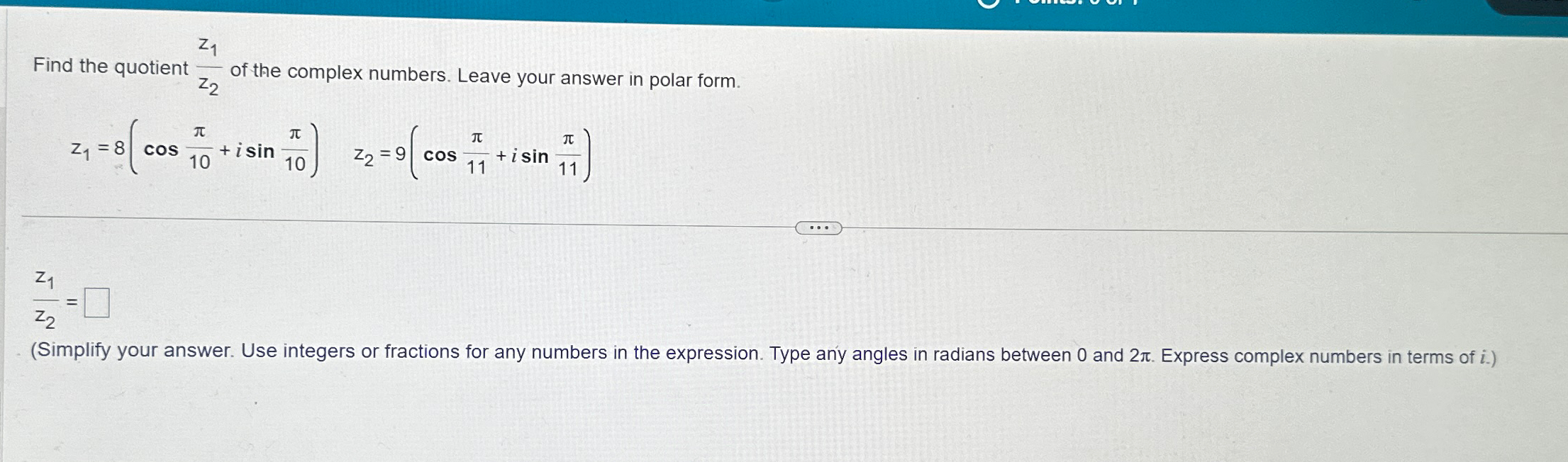 Solved Find the quotient z1z2 ﻿of the complex numbers. Leave | Chegg.com