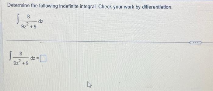 Solved Determine the following indefinite integral. Check | Chegg.com