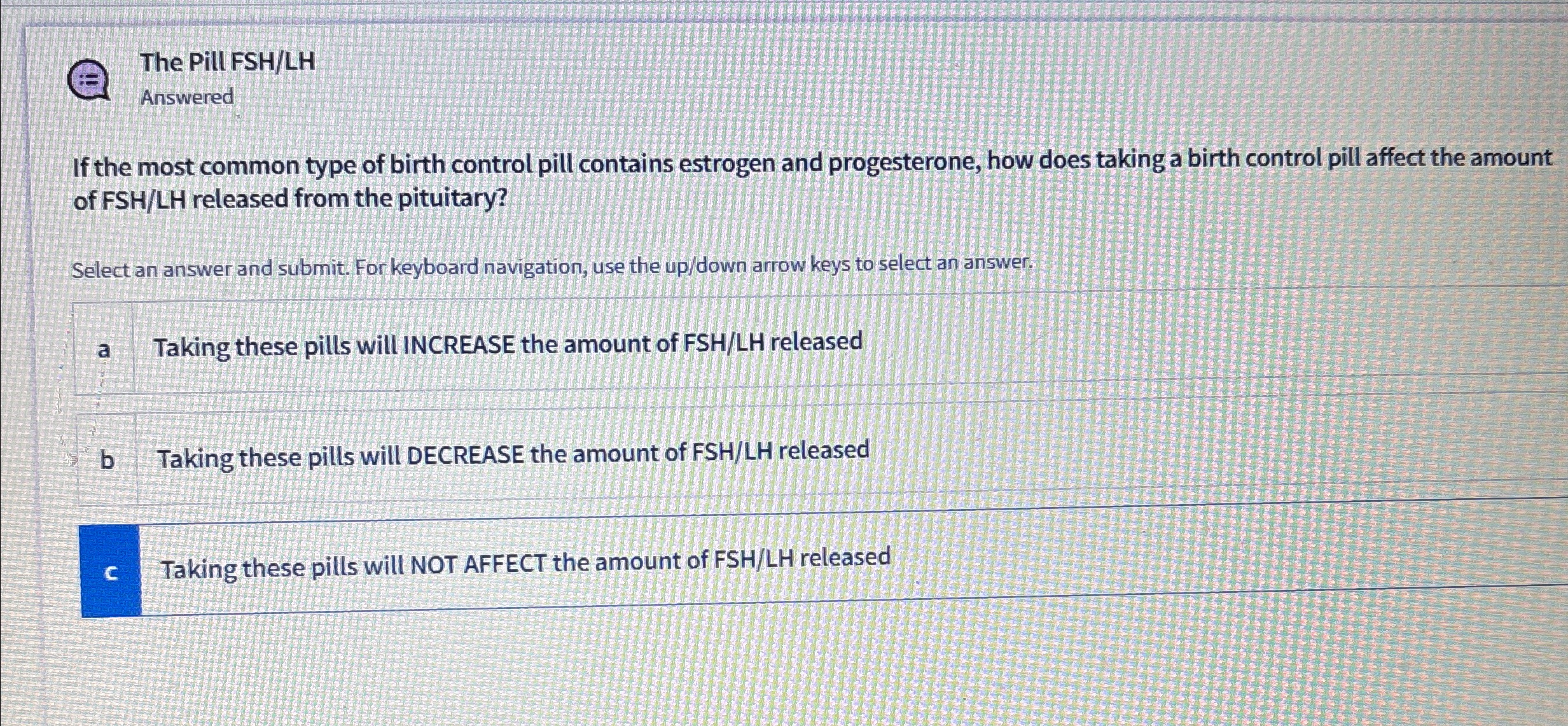 Solved The Pill FSH/LHAnsweredIf the most common type of | Chegg.com