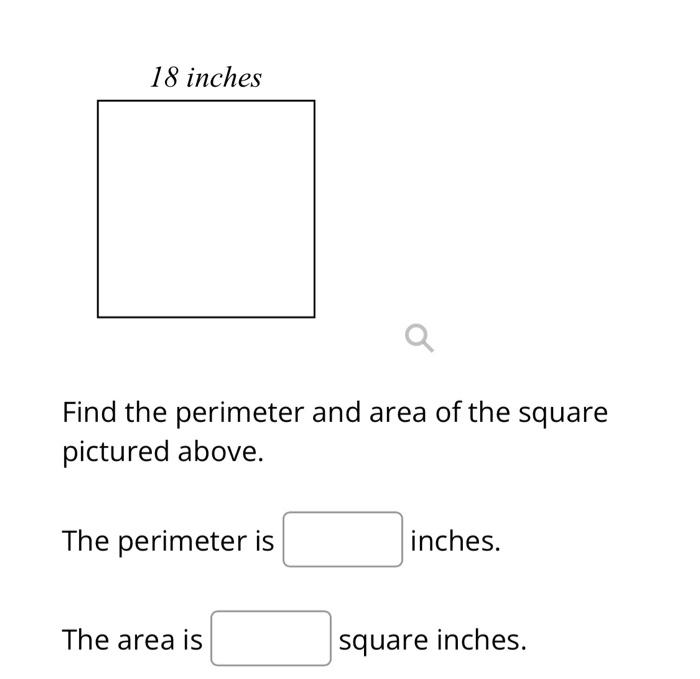 Solved 18 inches Find the perimeter and area of the square | Chegg.com