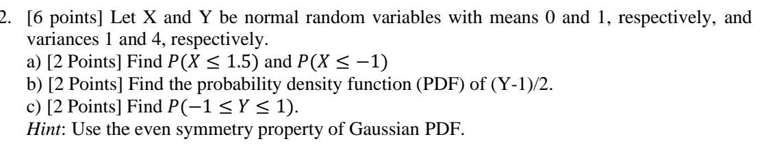 Solved [6 points] Let X and Y be normal random variables | Chegg.com