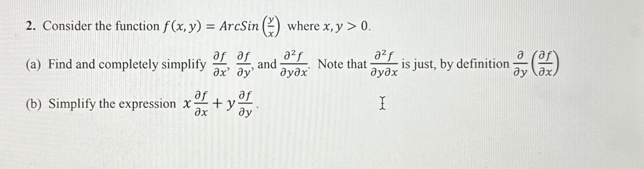 Solved Consider the function f(x,y)=arcsin⁡(yx) ﻿where | Chegg.com