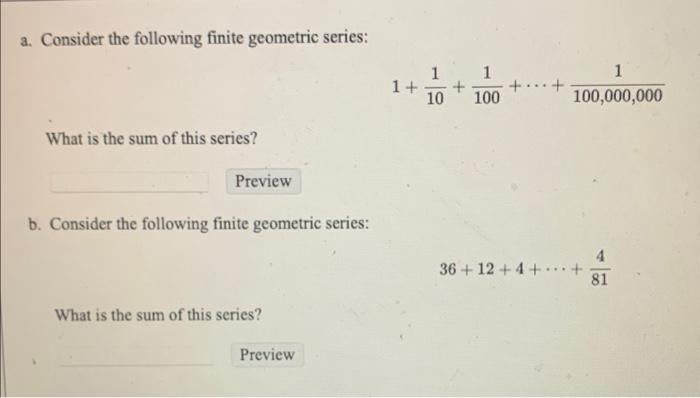 Solved a. Consider the following finite geometric series: | Chegg.com