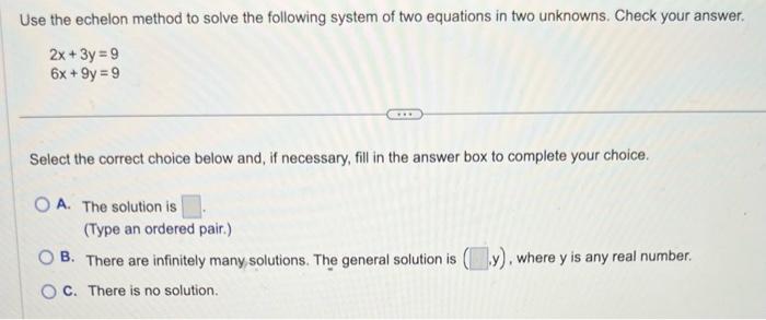 Solved Use the echelon method to solve the following system | Chegg.com