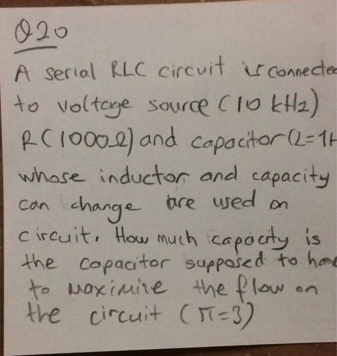 Solved 020 A serial RLC circuit is connected to voltage | Chegg.com