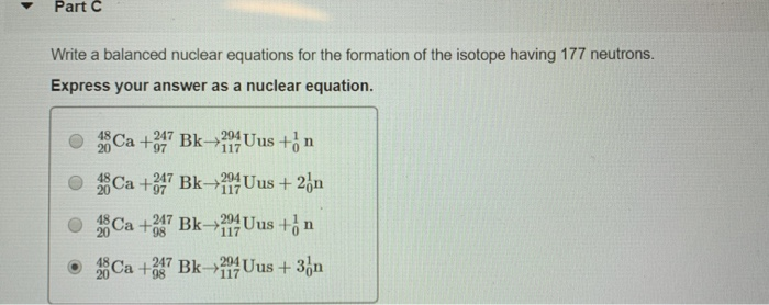 Solved Part C Write a balanced nuclear equations for the | Chegg.com