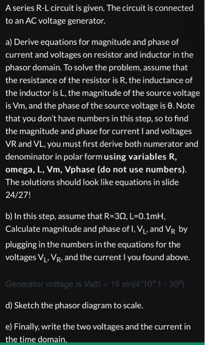 Solved A series R-L circuit is given. The circuit is | Chegg.com