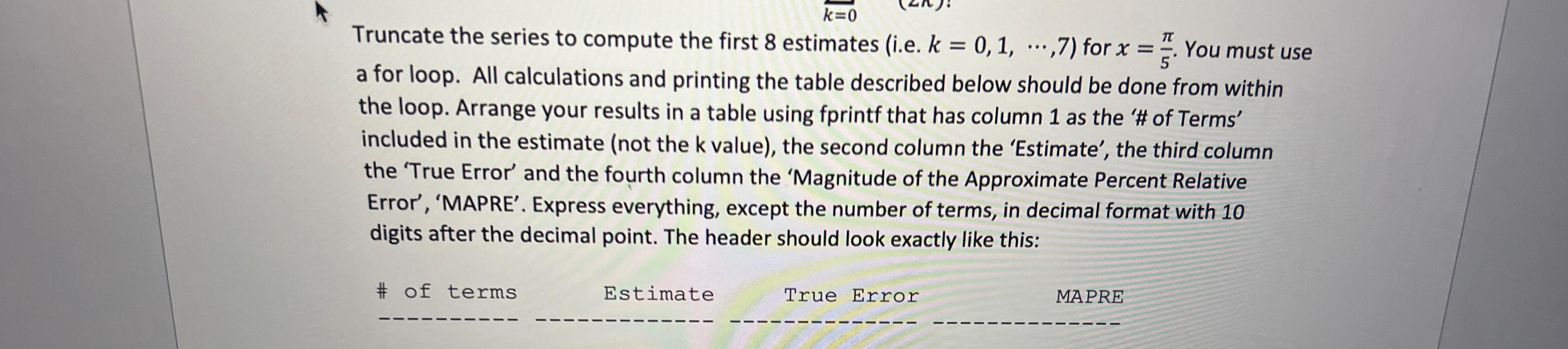Solved Truncate the series to compute the first 8 ﻿estimates | Chegg.com