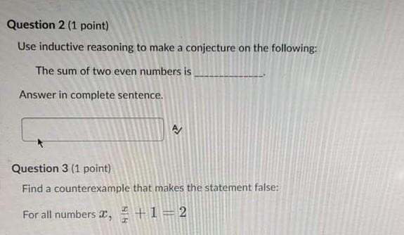 Solved Question 2 (1 point) Use inductive reasoning to make | Chegg.com