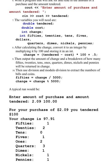 Solved purchase and the amount tendered. cout ≪ "Enter | Chegg.com