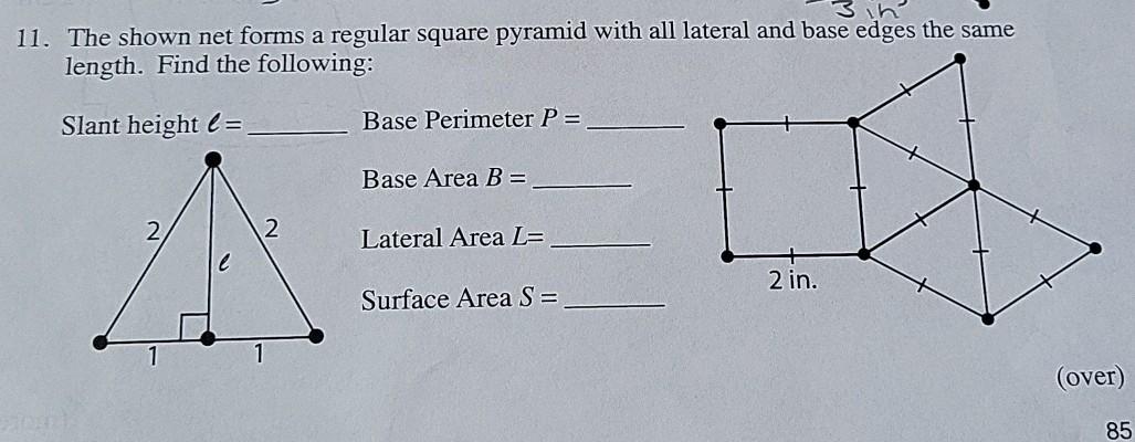 Solved 11. The shown net forms a regular square pyramid with | Chegg.com