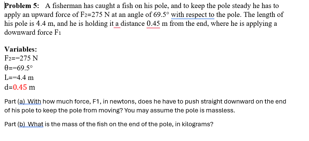 Solved Problem 5: A fisherman has caught a fish on his pole, | Chegg.com