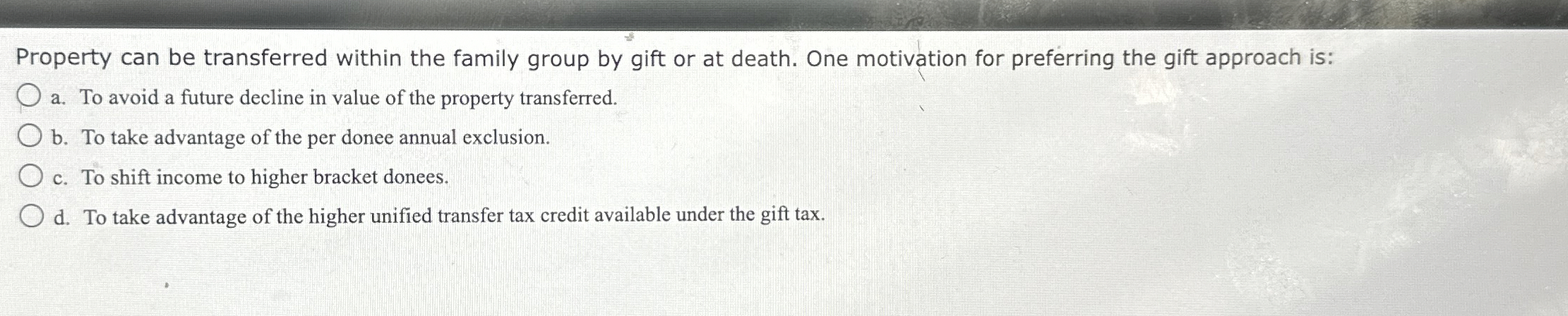 Solved Property can be transferred within the family group | Chegg.com