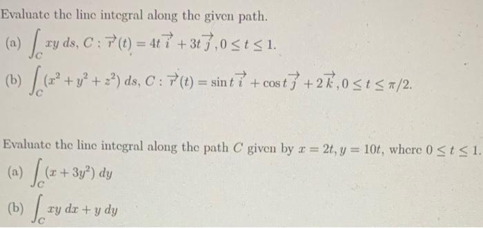 Solved Evaluate the line integral along the given path. (a) | Chegg.com
