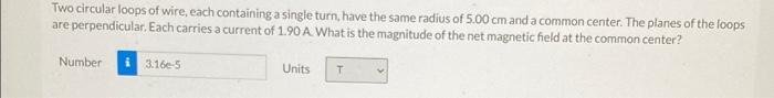 Solved Two circular loops of wire, each containing a single | Chegg.com