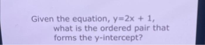 Solved TABLES A GRAPHS F E I JGiven the equation, y=2x+1, | Chegg.com