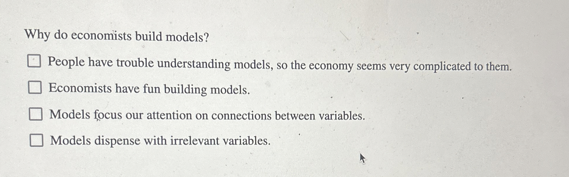 Solved Why do economists build models?People have trouble | Chegg.com