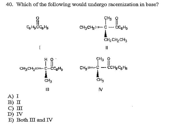 Solved Which of the following would undergo racemization in | Chegg.com