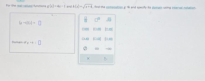Solved For the real:valued functions g(x)=4x−1 and h(x)=x+4, | Chegg.com
