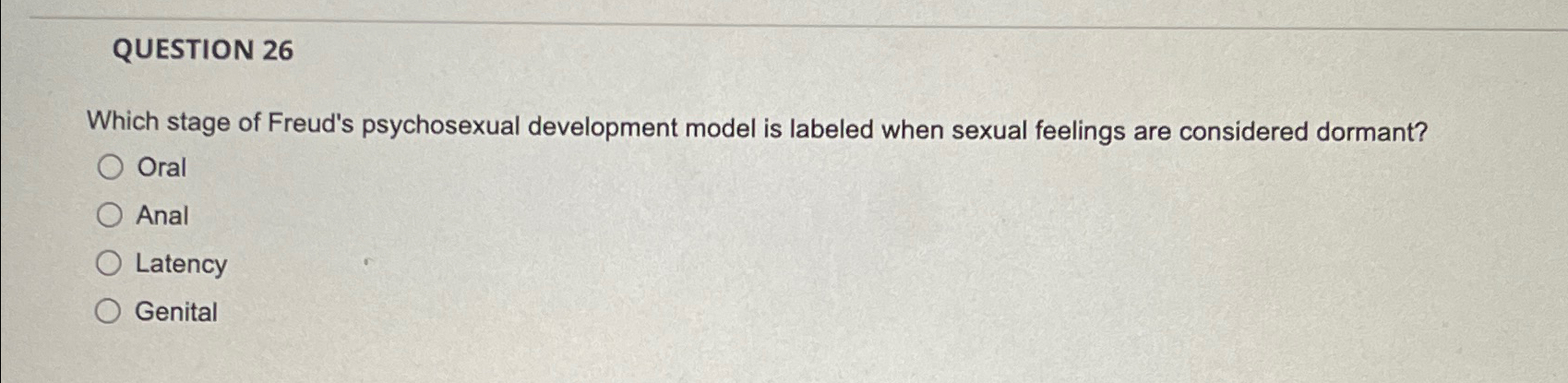 Solved QUESTION 26Which stage of Freud's psychosexual | Chegg.com