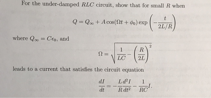Solved For the under-damped RLC circuit, show that for small | Chegg.com