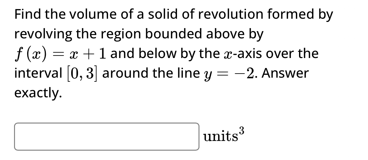 Solved Find the volume of a solid of revolution formed by | Chegg.com