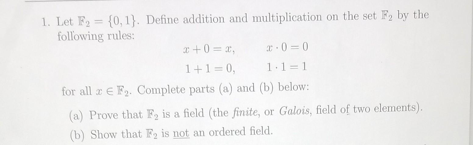 Solved 1. Let F2={0,1}. Define addition and multiplication | Chegg.com