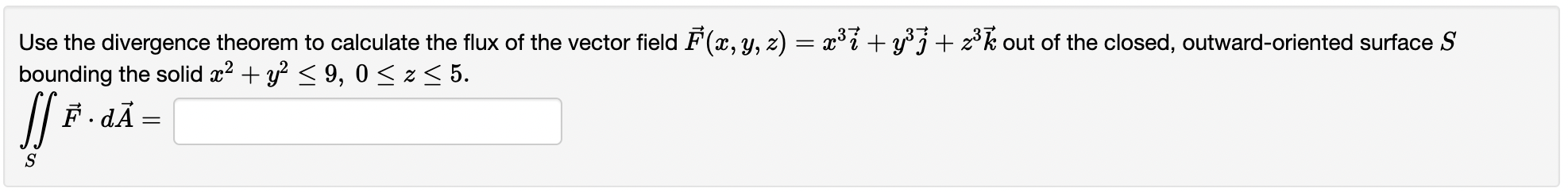 Solved Use the divergence theorem to calculate the flux of | Chegg.com