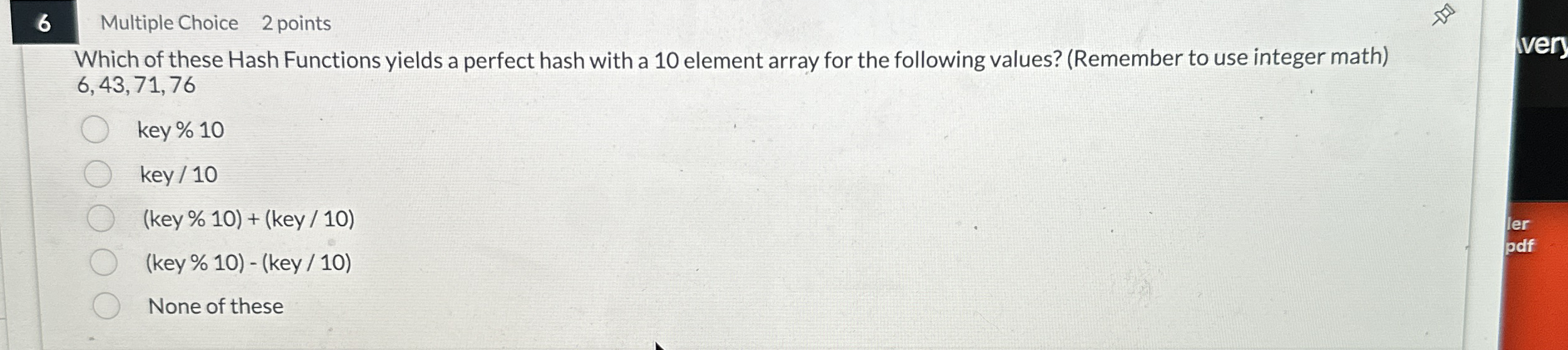Solved 6Multiple Choice2 ﻿pointsWhich of these Hash | Chegg.com
