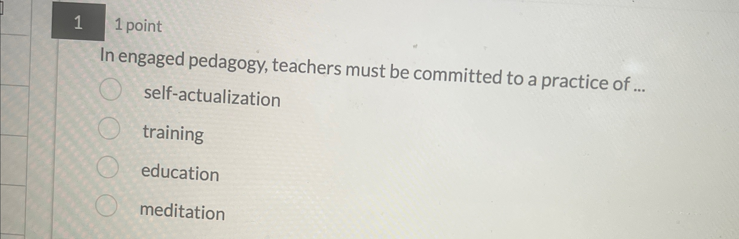 Solved 11 ﻿pointIn engaged pedagogy, teachers must be | Chegg.com